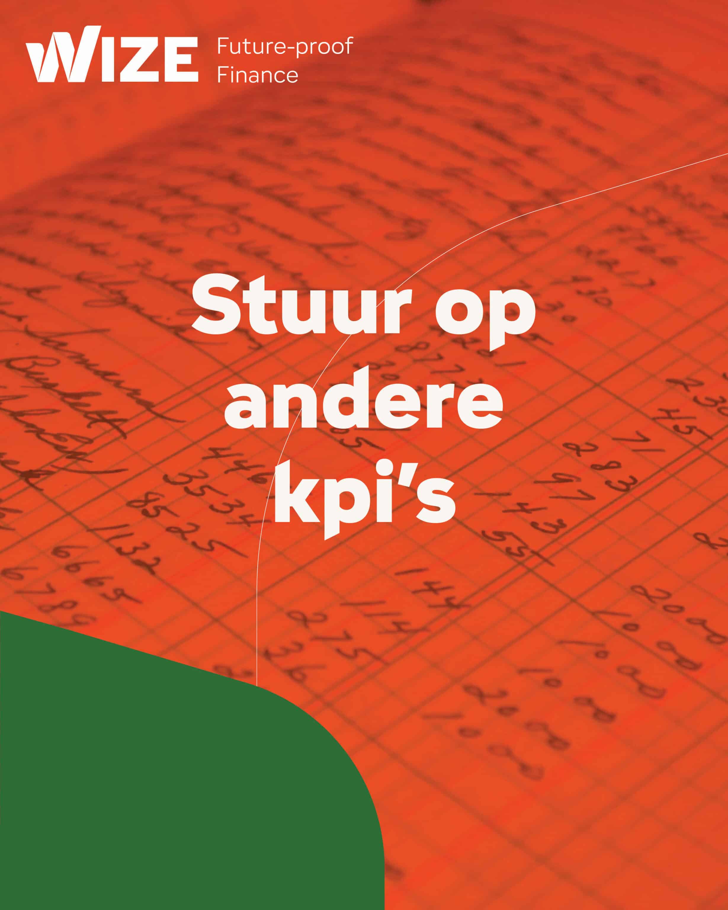 Sturen op groei: waarom financiële kpi’s voor mkb’ers goud waard zijn ...